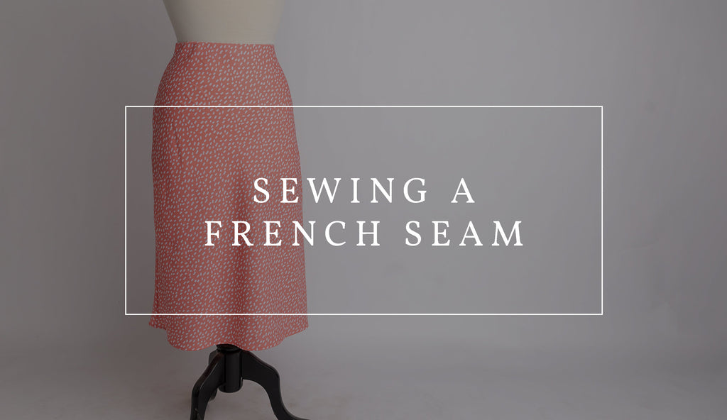 How to Sew a French Seam – Little Lizard King